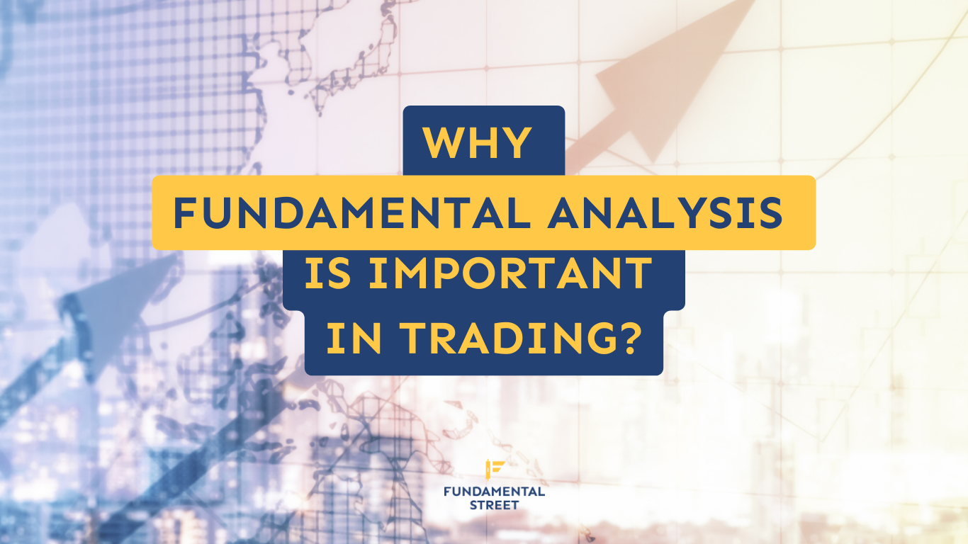 Why Fundamental Analysis is important in Trading? - Fundamental Street